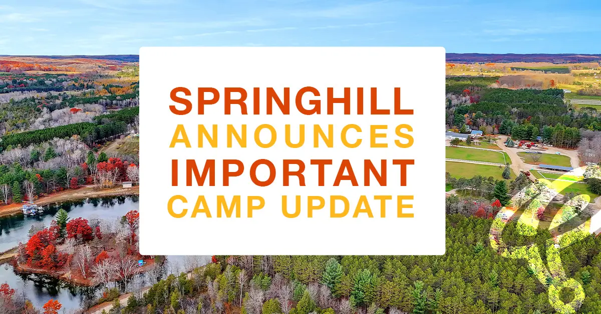 Camp Updates | SpringHill Experiences